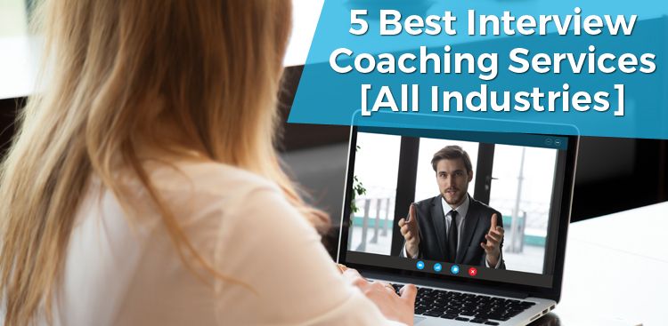 5 Best Interview Coaching Services 2021 [All Industries]